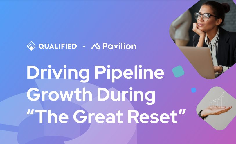 Driving Pipeline Growth During “The Great Reset” - Pavilion