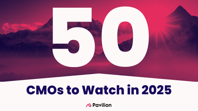 50 CMOs to Watch in 2025 | Pavilion