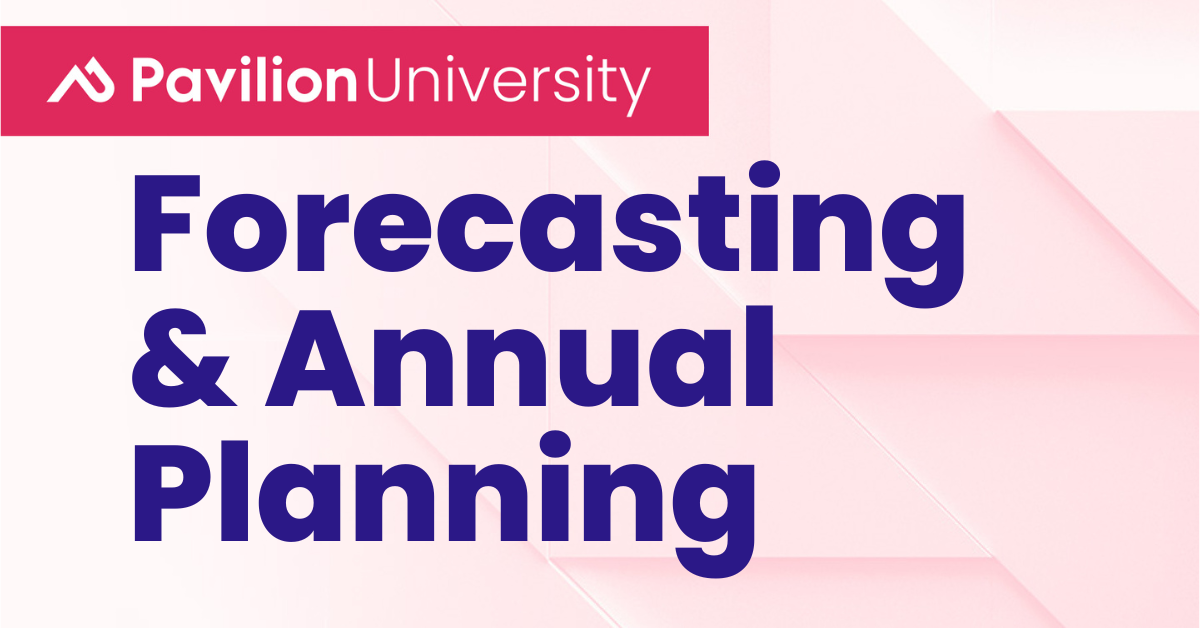 Forecasting & Annual Planning | Pavilion University